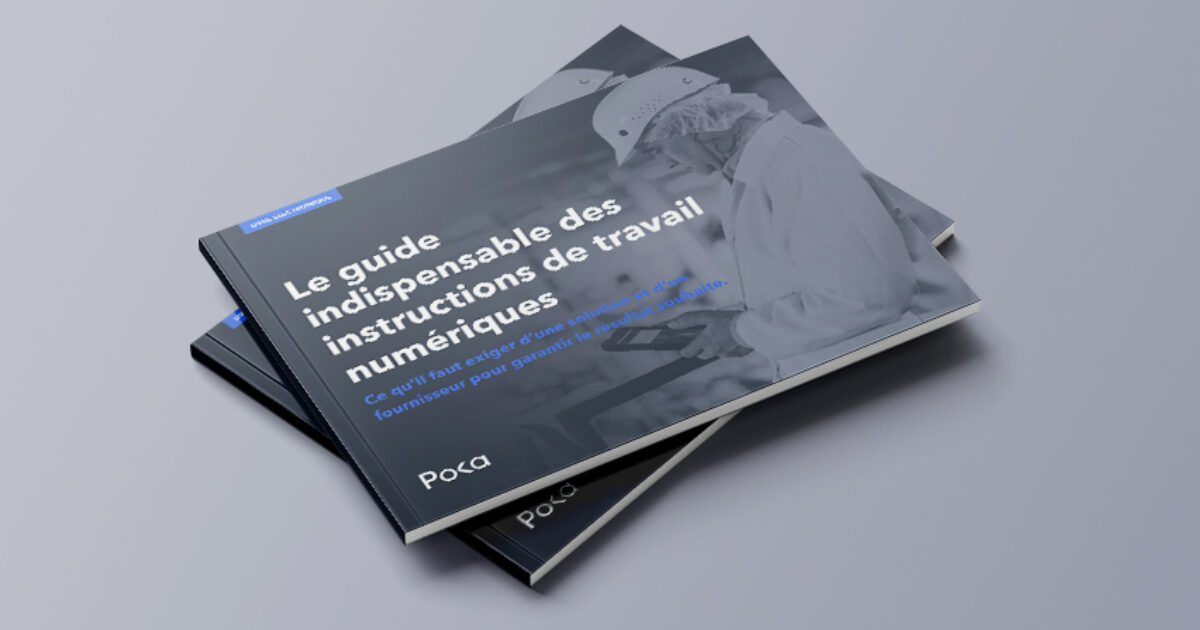 Le Guide Indispensable Des Instructions De Travail Numériques Poka