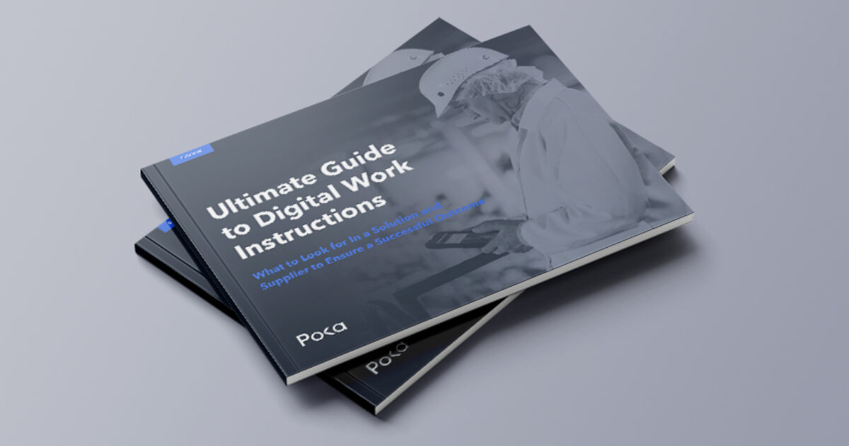 Ultimate Guide To Digital Work Instructions Poka